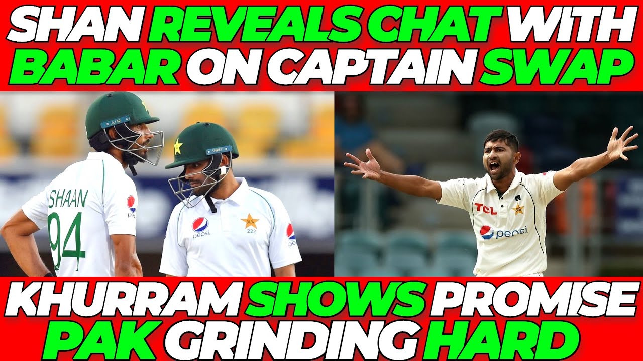 Shan Masood On Babar Azam Over Captaincy Swap Pm Xi 144 2 Stumps Day