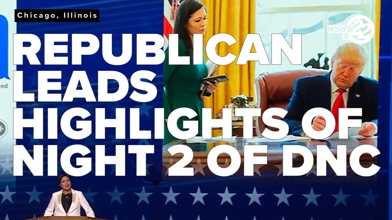 Republicans lead Night 2 Highlights at Democratic National Convention ...