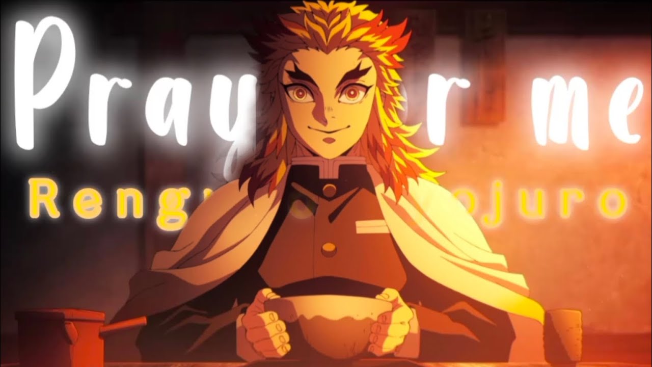 Pray for me, Renguko and Tanjiro's edit - YouTube