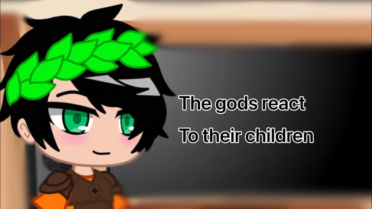 The gods react to their children|Pjo|HoO|Read desc please| - YouTube