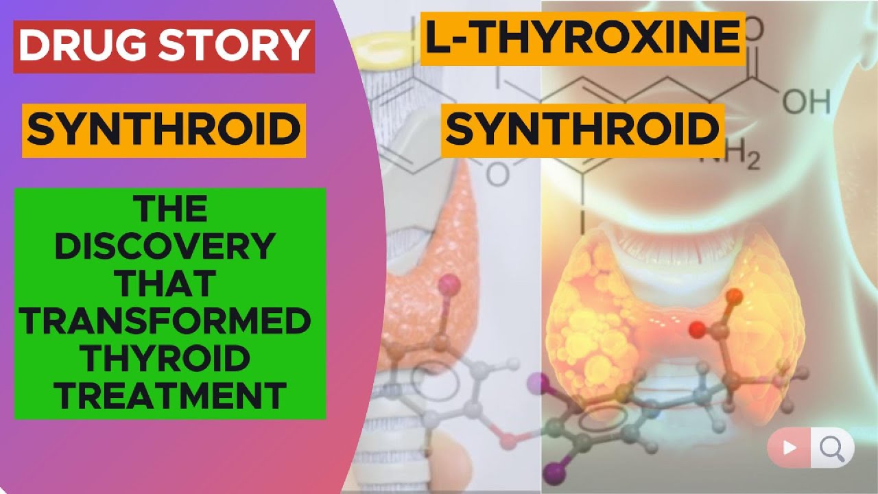 Levothyroxine The Discovery That Transformed Thyroid Treatment Youtube