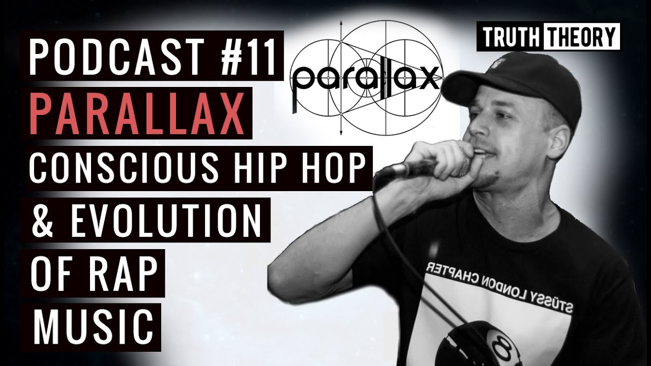 Truth Theory Podcast #11: Parallax - Conscious Hip Hop and Evolution of ...