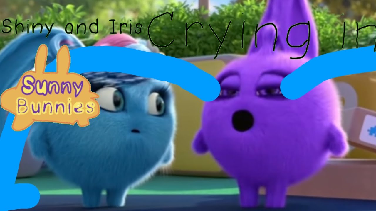 Compilations Shiny and Iris Crying in Sunny Bunnies 3 - YouTube