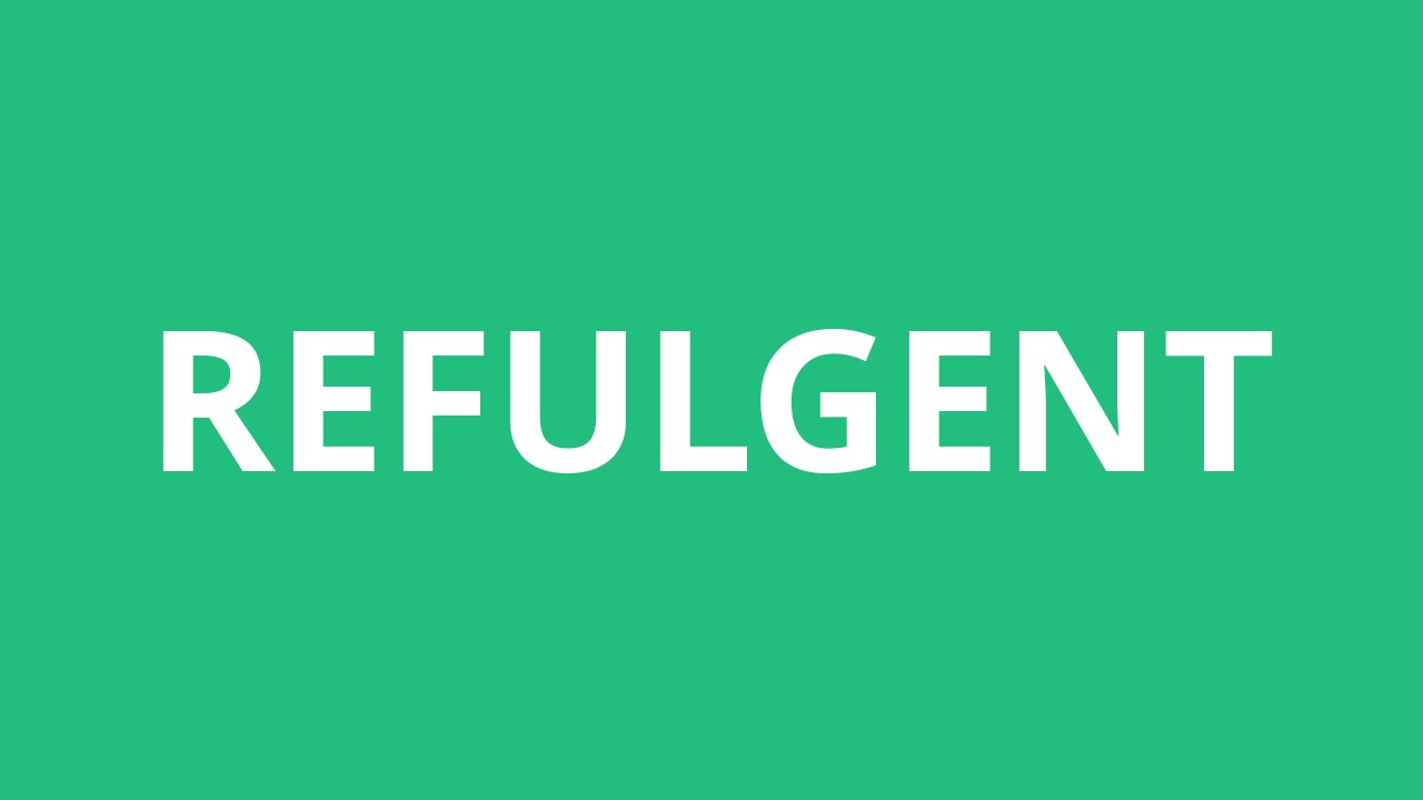 How To Pronounce Refulgent - Pronunciation Academy - YouTube