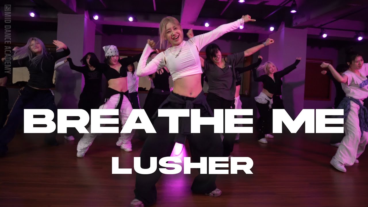 LUSHER ChoreographyㅣTyla - Breathe MeㅣMID DANCE STUDIO - YouTube