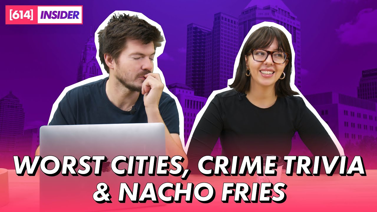 Worst Ohio Cities, Crime Trivia, Nacho Fries | (614) Insider #2 - YouTube