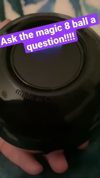 Ask the magic 8 ball a question! - YouTube