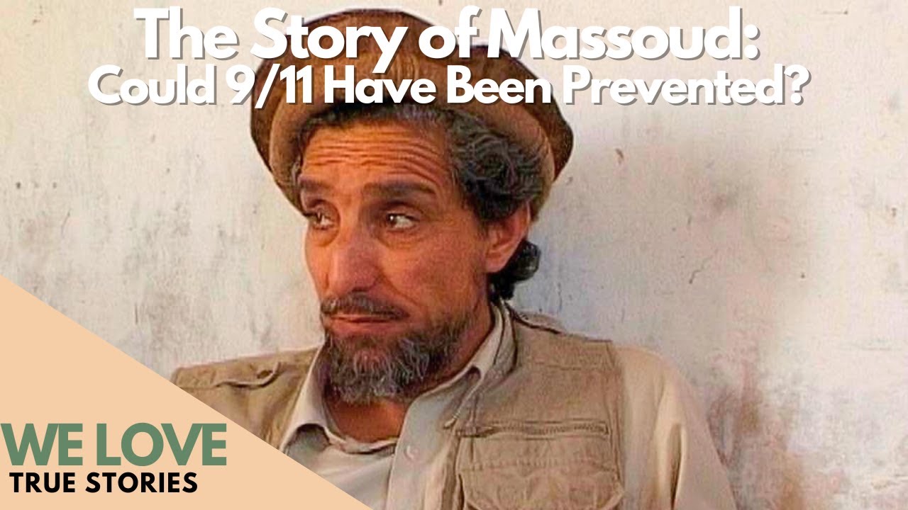 The Story of Massoud: Could 9/11 Have Been Prevented? - Full ...
