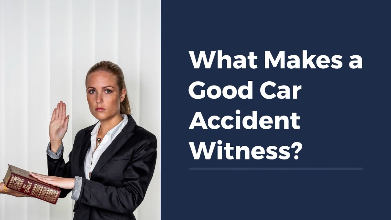 What Makes a Good Car Accident Witness? - YouTube