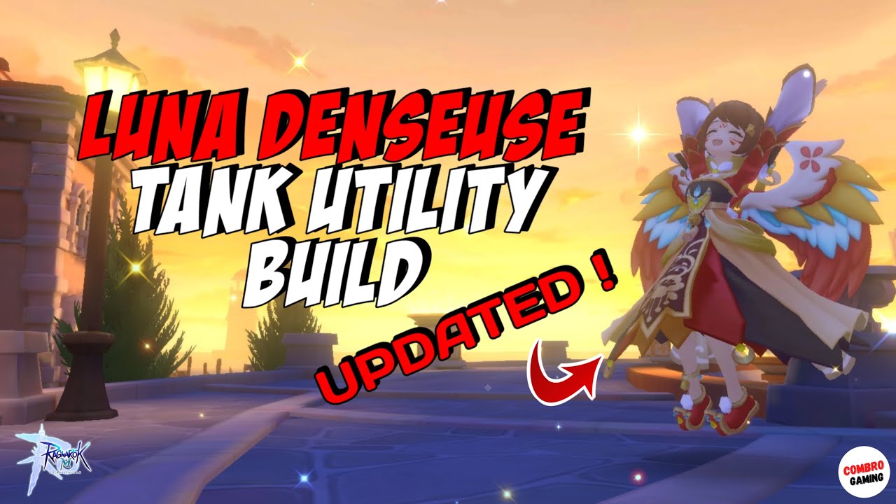 LUNA DENSEUSE TANK UTILITY BUILD UPDATED ! - RAGNAROK M: ETERNAL LOVE ...
