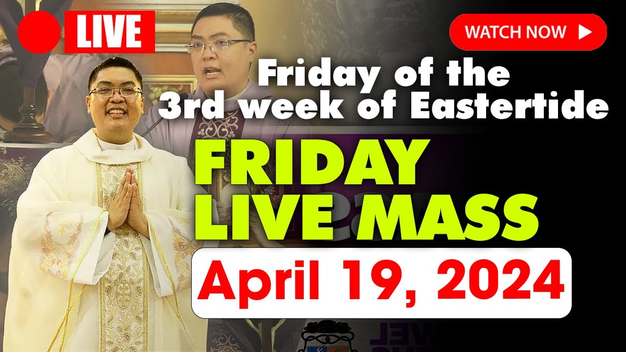 DAILY HOLY MASS LIVE TODAY - Friday APRIL 19, 2024 || Friday of the 3rd week of Eastertide - YouTube