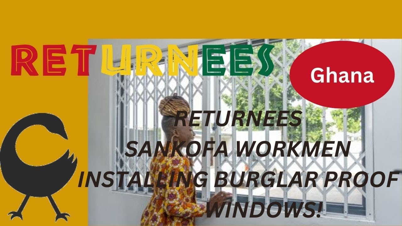 Returnees Sankofa Workmen Installing Burglar Proof Windows | GHANA ...