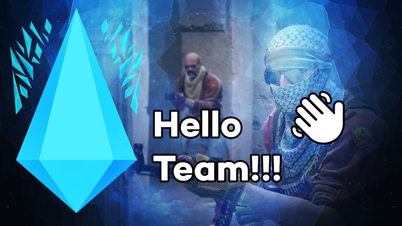 CSGO - Hello Team!!! - YouTube