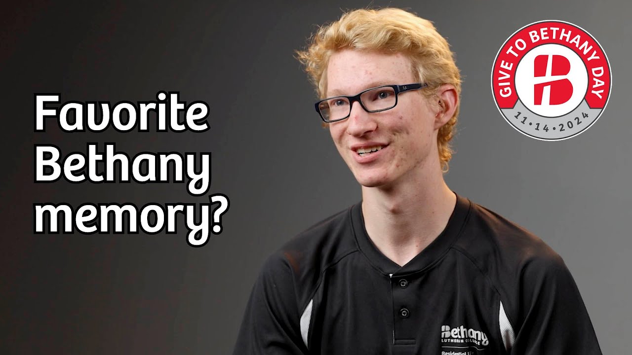 Give to Bethany Day 2024 - What is your favorite Bethany memory? - YouTube