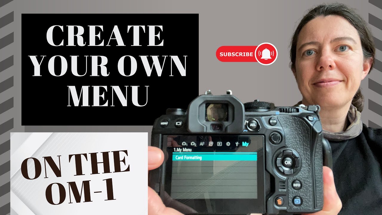Create your own menu on your OM SYSTEM and Olympus camera - YouTube