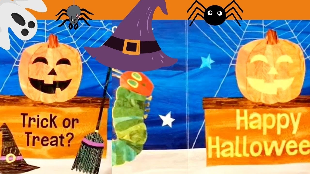 The Very Hungry Caterpillar's Halloween Trick or Treat | Eric Carle ...