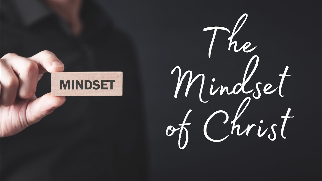 The Mindset of Christ - 9/10/2023 - YouTube