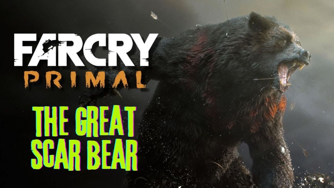 Far Cry Primal The Great Scar Bear - YouTube