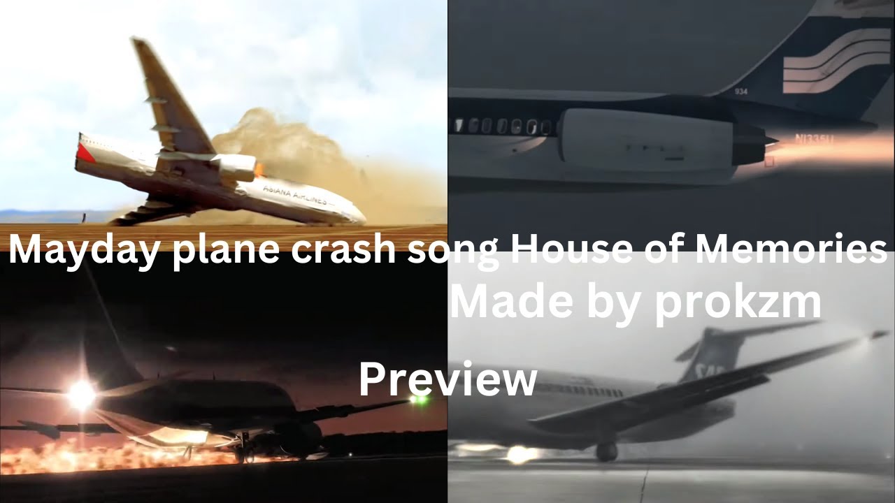 Mayday Plane Crash Song House of Memories Preview - YouTube