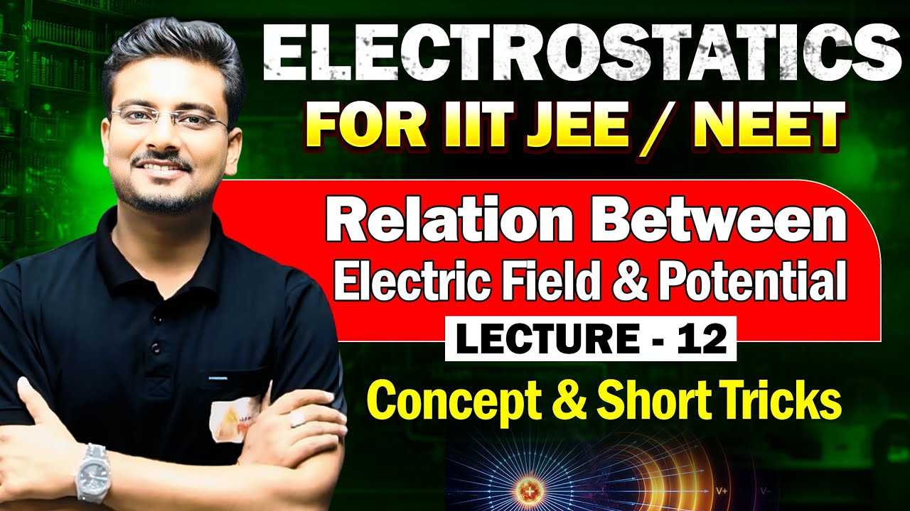 Relation Between Electric Field And Potential | Short Tricks | Electric ...