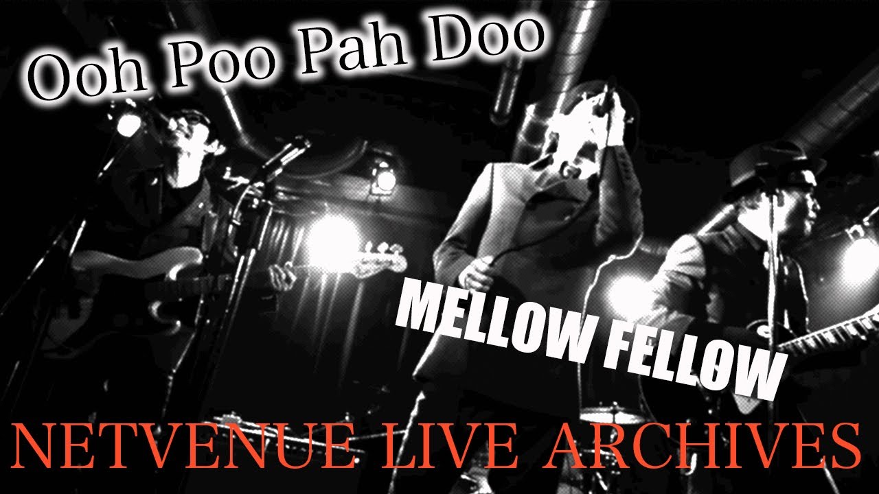 MELLOW FELLOW "Ooh Poo Pah Doo" (Jessie Hill cover) - YouTube
