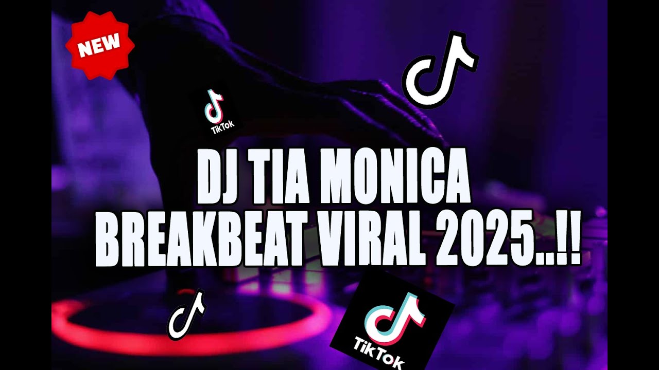 DJ TIA MONICA BREAKBEAT 2025‼️ VIRAL TIKTOK PALING BANYAK DICARI (ENAK ...