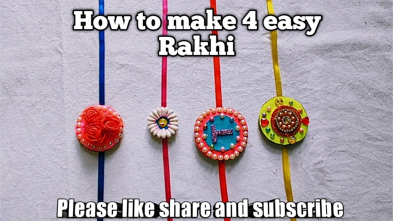 How To Make 4 easy Rakhis Please Like Share And Subscribe Our Channel🙏🙏 ...