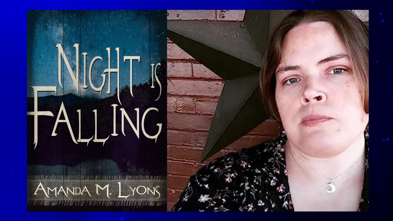 Night Is Falling By Amanda M. Lyons - YouTube