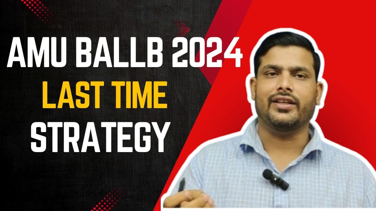 AMU BALLB 2024: LAST TIME STRATEGY - YouTube
