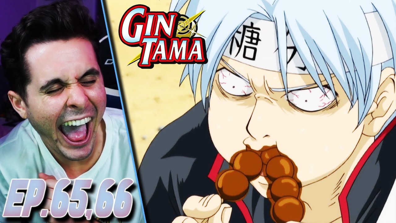 "YOU BETTER EAT WHILE YOU CAN" Gintama Episode 65 & 66 Live Reaction ...