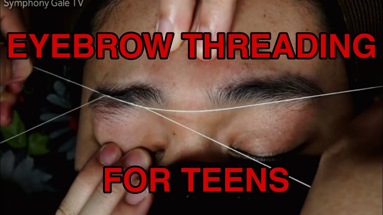 EYEBROW THREADING for Teens - YouTube