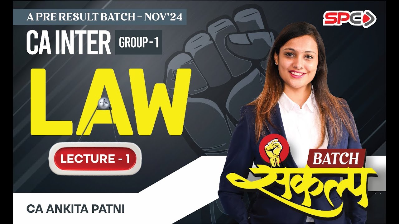 CA INTER | SANKALP BATCH | FOR NOV 24 | NEW SYLLABUS | LAW | LECTURE 1 | BY CA ANKITA PATNI ...