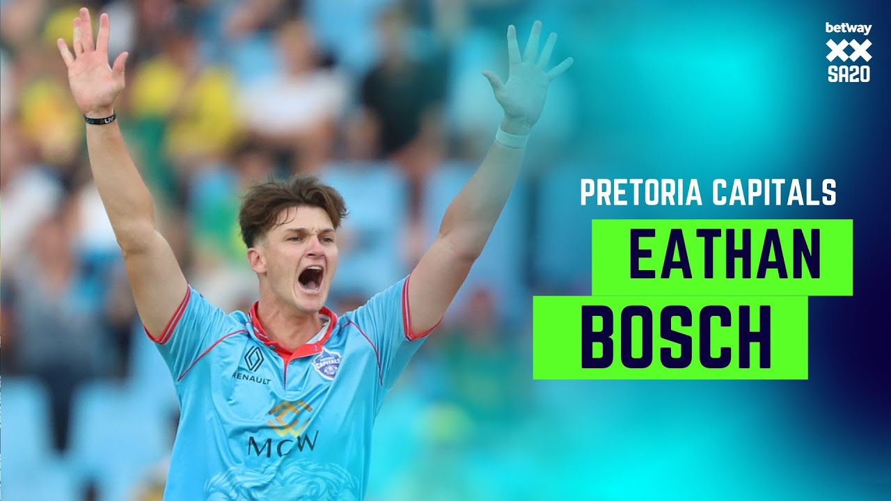Eathan Bosch - Pretoria Capitals | Betway SA20 - YouTube