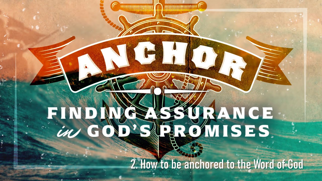 How to be anchored to the Word of God. | Anchor | Cowplain Evangelical ...