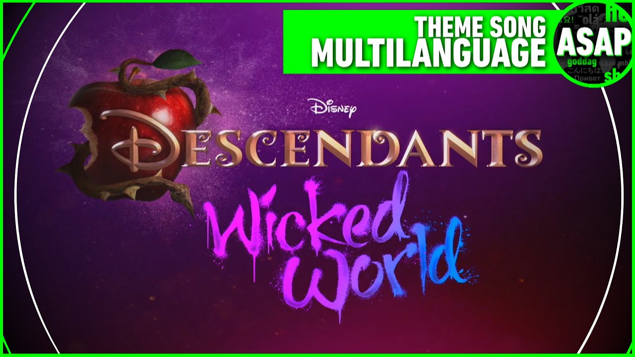 Descendants Wicked World | Theme Song Multilanguage (Requested) - YouTube