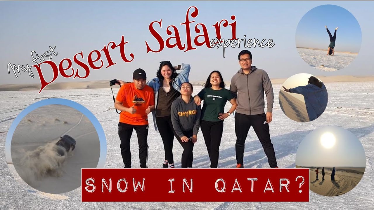 1ST DESERT SAFARI EXPERIENCE + SNOW IN QATAR? | Part 2 - YouTube