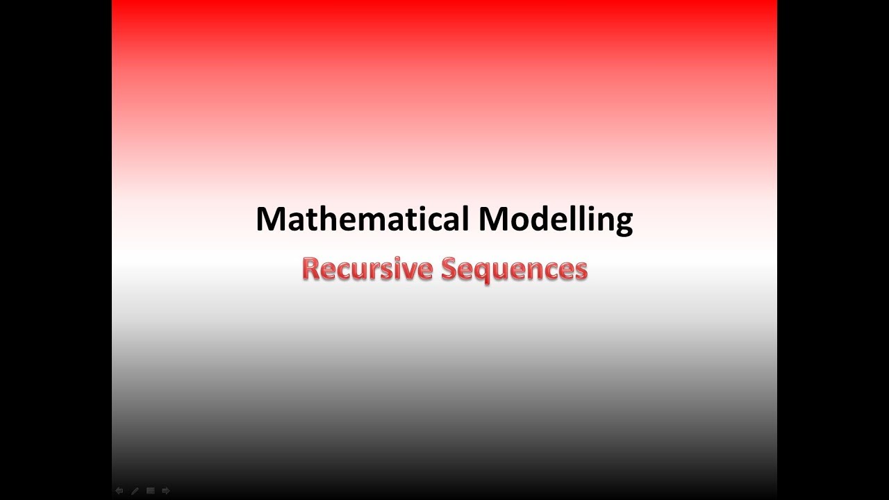 Mathematical Modelling Recursive Sequences - YouTube