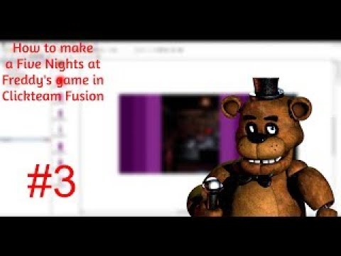 How to make a Five Nights at Freddy's game in Clickteam Fusion - Part 3 ...