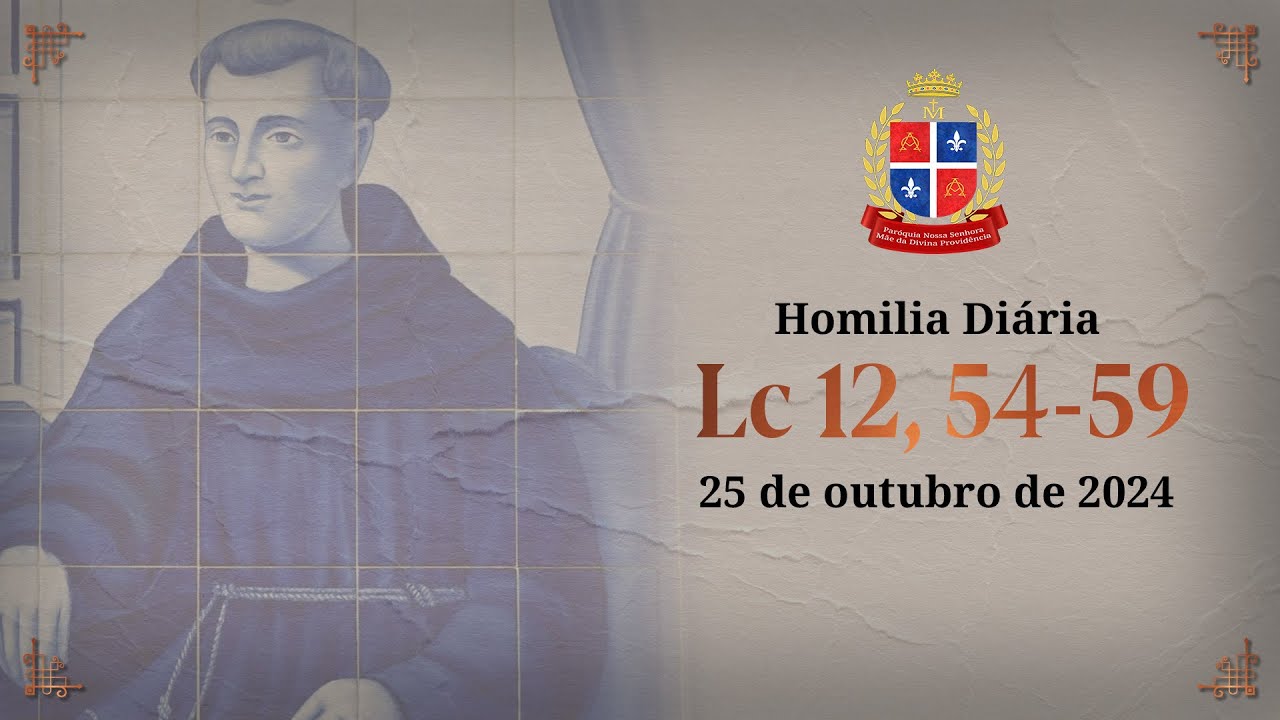 Homilia Diária | Lc 12, 54-59 | 25 de outubro de 2024 | Padre Luiz ...