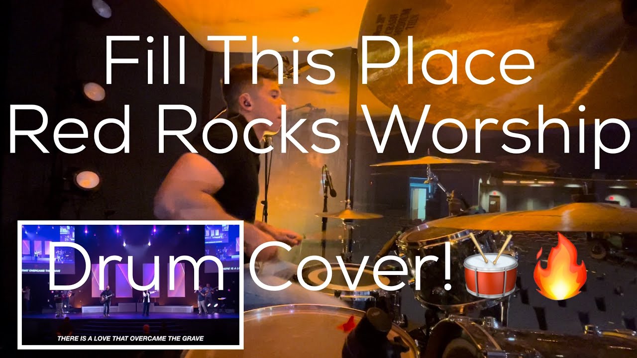 Fill This Place -Red Rocks Worship- Drum Cover - YouTube