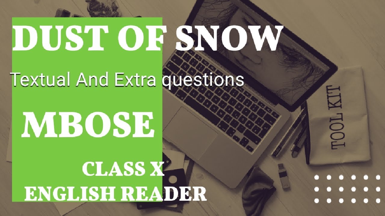 Question and answers || DUST OF SNOW|| ENGLISH READER MBOSE CLASS X ...