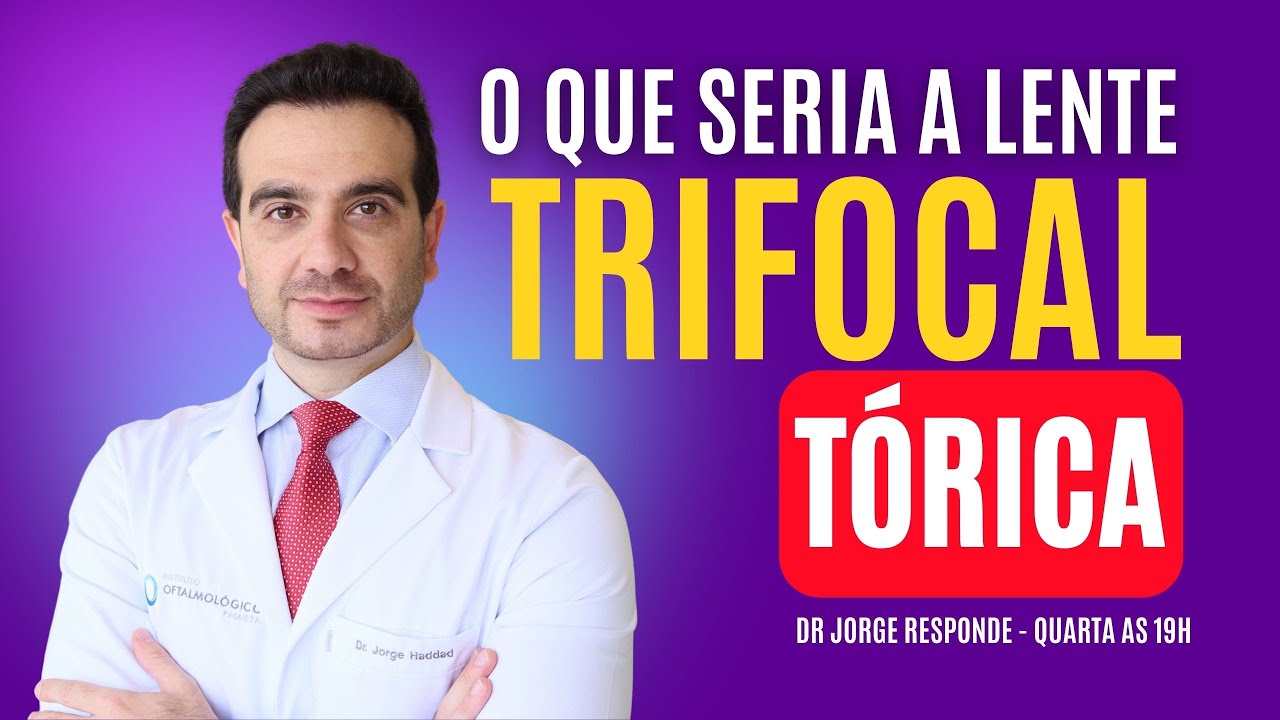 O QUE É UMA LENTE TRIFOCAL TÓRICA??? - YouTube