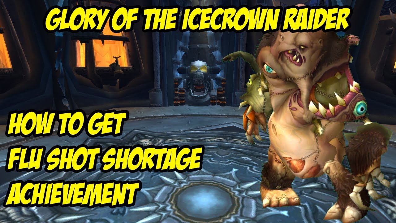 World of Warcraft: How To Get: Festergut Achievement (Flu Shot Shortage ...