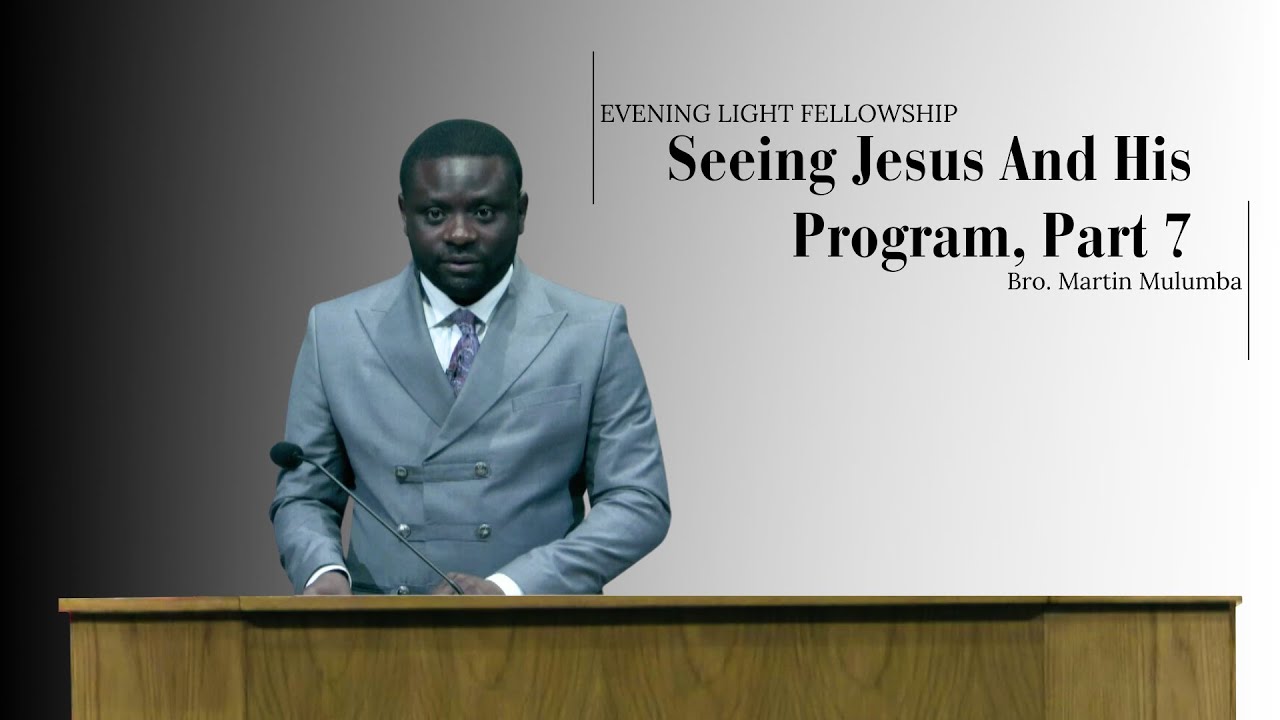 Seeing Jesus And His Program, Part 7 - Bro. Martin Mulumba - YouTube