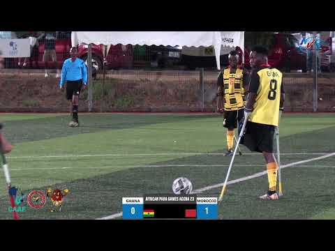 First Africa Para Games Amputee Football - GHANA VRS MOROCCO