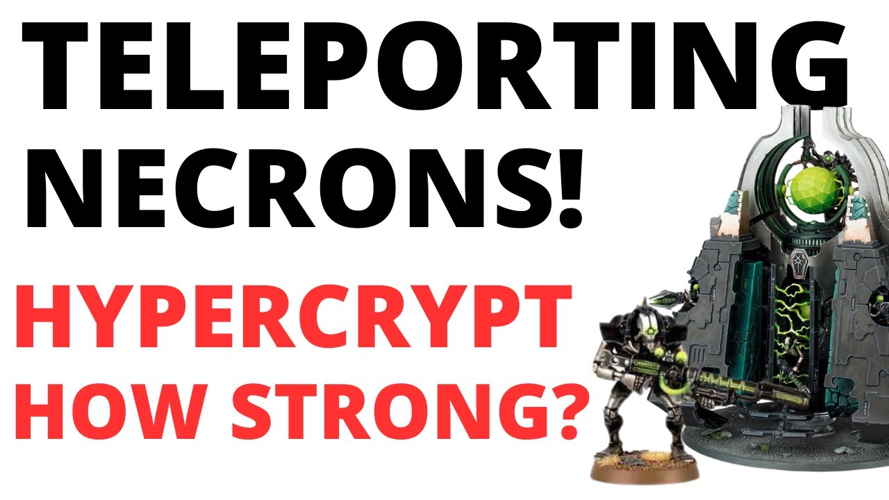 HUGE Teleporting Tricks? The Necrons Hypercrypt Legion Looking Awesome - Necron Detachment ...