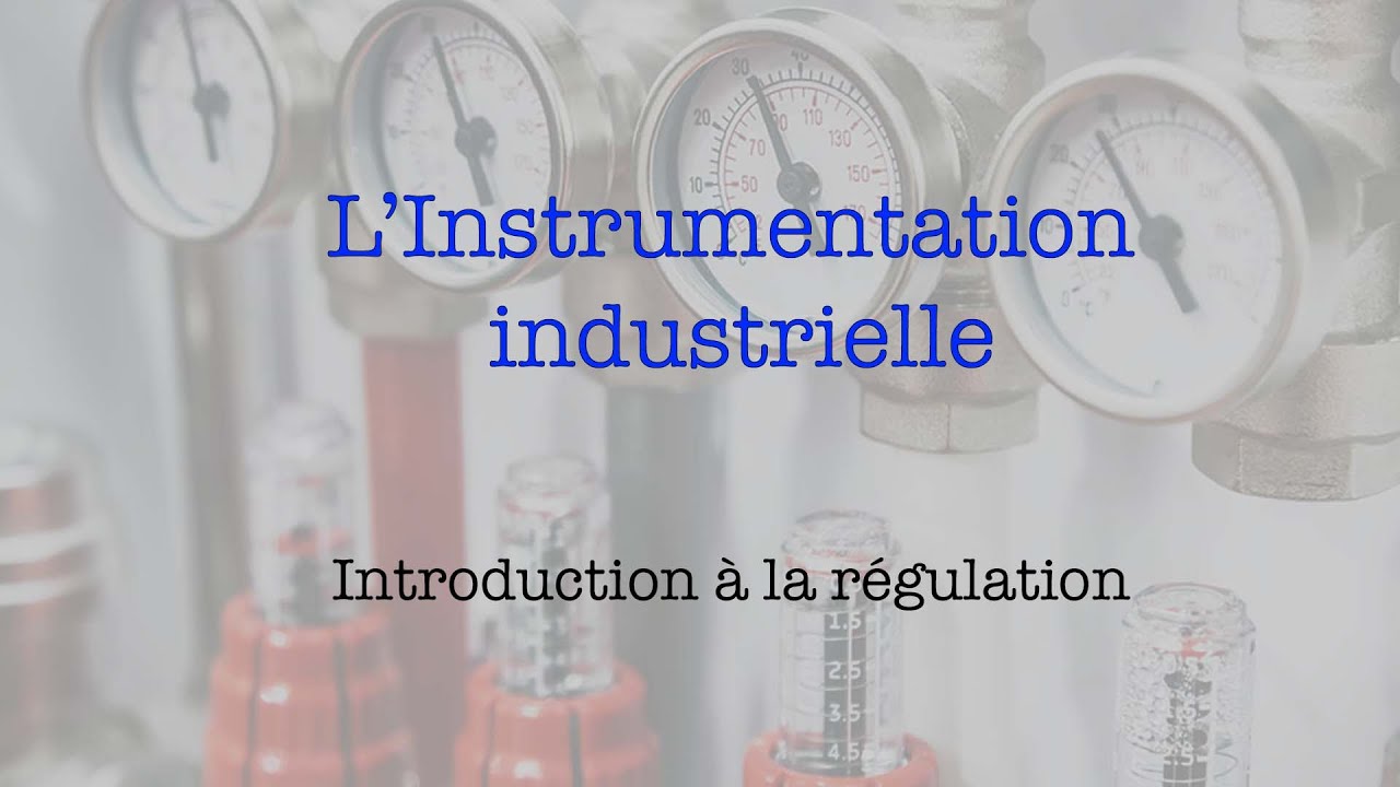 L'instrumentation industrielle: Introduction à la régulation - YouTube