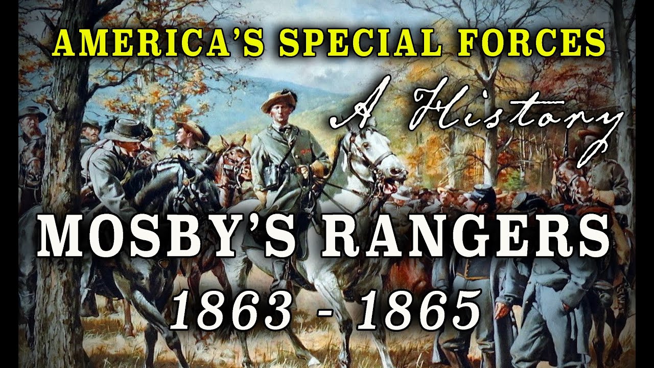 Colonel John S. Mosby's Confederate Cavalry Rangers - A Civil War ...