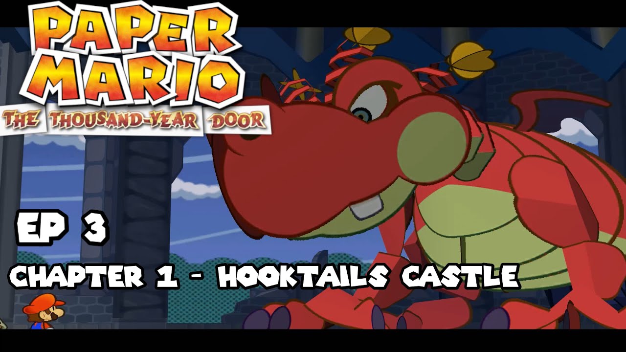 Paper Mario: The Thousand-Year Door - EP 3 - Chapter 1 - HookTail's ...