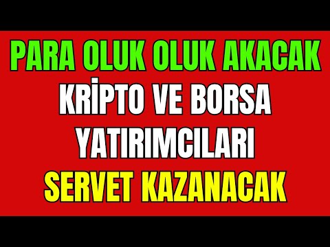 Para Oluk Oluk Akacak | Kripto ve Borsa Yatırımcıları Servet Kazanacak